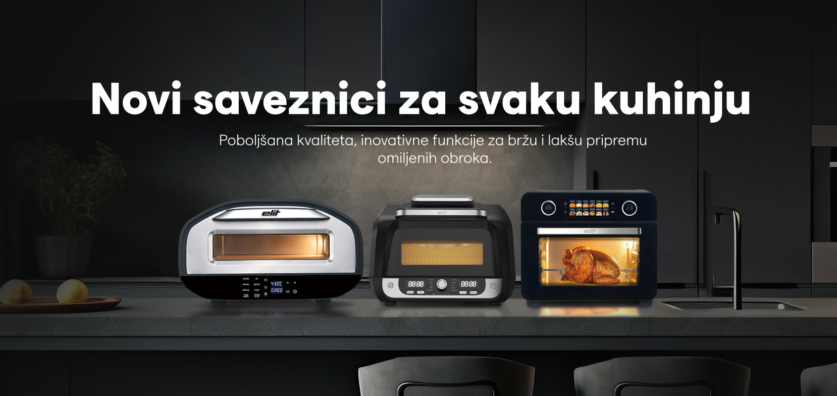 Novi saveznici za svaku kuhinju – Elit Electronics